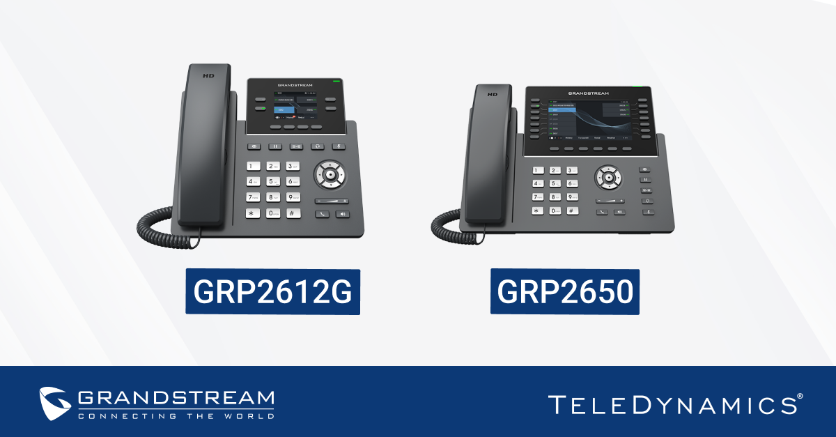 Grandstream’s new carrier-grade IP phones: GRP2612G and GRP2650